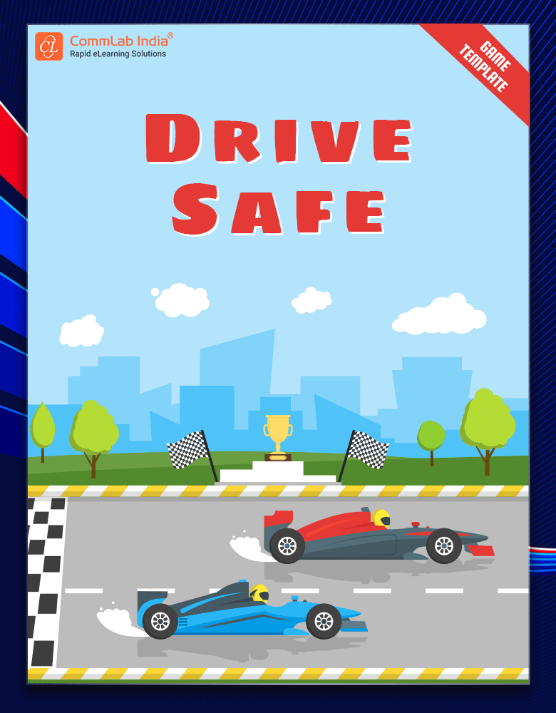Drive Safe [Game Template with SCORM Package] - CommLab India Store